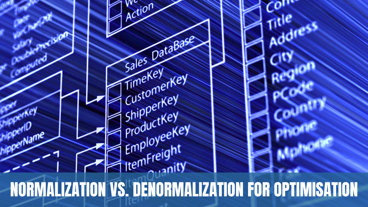 Normalization Vs Denormalization For Optimization Guide To