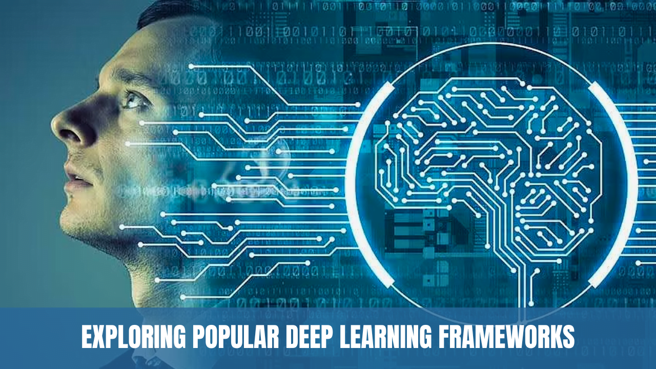 Exploring Popular Deep Learning Frameworks: TensorFlow and PyTorch ...