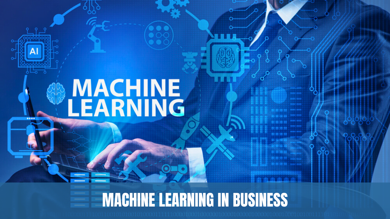 Machine Learning in Business: Enhancing Decision-Making & Predictive ...